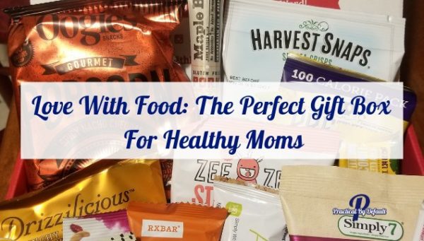 Love With Food by SnackNation: The Perfect Gift Box For Healthy Moms