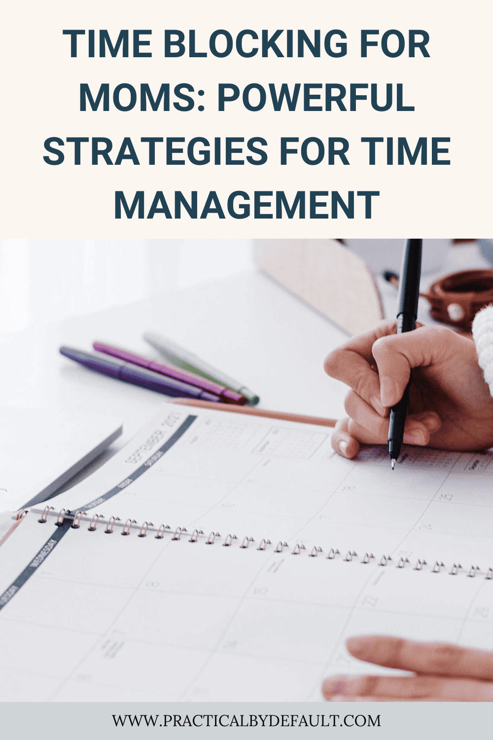 Time Blocking For Moms: Powerful Strategies for Time Management